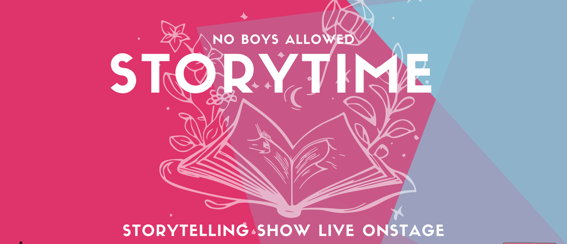 No Boys Allowed Storytime: live storytelling show - Wellington Live